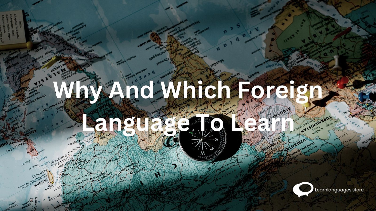 Why And Which Foreign Language To Learn - Learn Languages Store