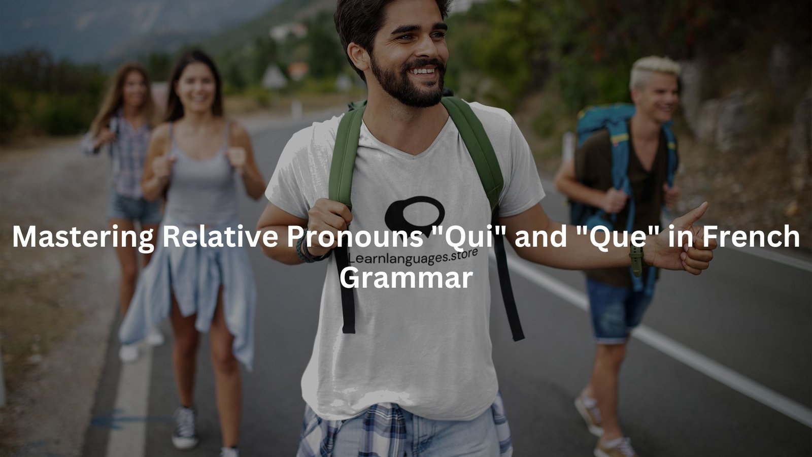 Mastering Relative Pronouns "Qui" and "Que" in French Grammar - Learn ...